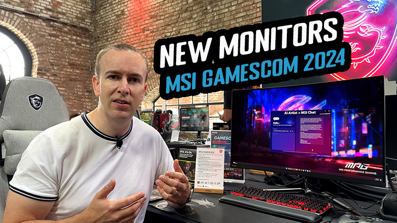The Top 4 new MSI Gaming Monitors from Gamescom 2024 - TFTCentral