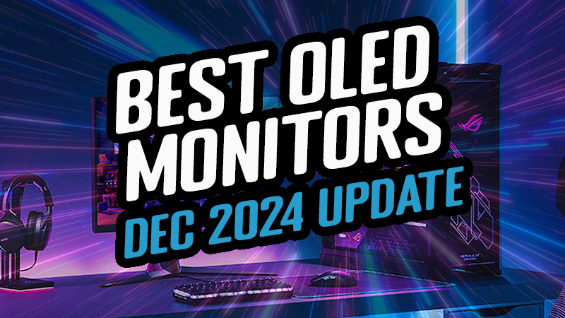The BEST OLED Monitors of 2024! (Dec update) - TFTCentral